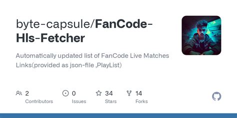Fancode Hls Fetcherfancodelivem3u At Main · Byte Capsulefancode Hls Fetcher · Github