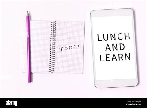 Sign Displaying Lunch And Learn Word Written On Have Meal And Study