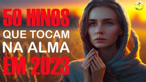 Louvores de Adoração 50 Músicas Que Tocam a Alma As Melhores