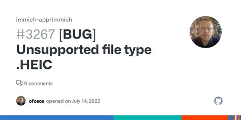 Bug Unsupported File Type Heic · Issue 3267 · Immich Appimmich