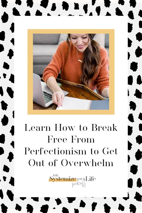 Overwhelmed Mom Break Free From The Perfectionism