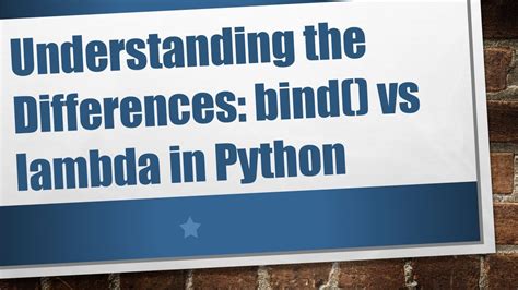 Understanding The Differences Bind Vs Lambda In Python Youtube