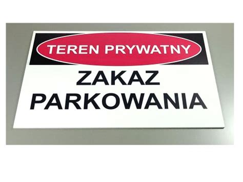 TABLICZKA TEREN PRYWATNY ZAKAZ PARKOWANIA 30X20cm Cena Opinie Tablice 12531491404 Allegro
