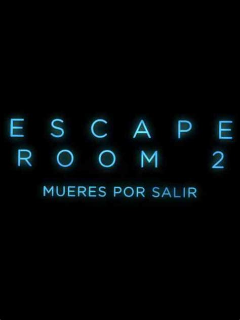 ‘escape Room 2 Mueres Por Salir Trailer Thealexito