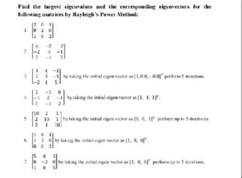 Find The Largest Eigenvalues And The Corresponding Eigenvectors For The F