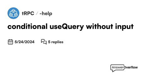 Conditional Usequery Without Input Trpc