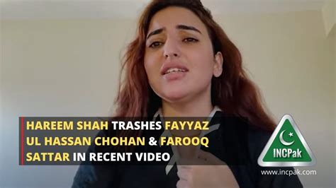 Hareem Shah Trashes Fayyaz Ul Hassan Chohan And Farooq Sattar In Recent