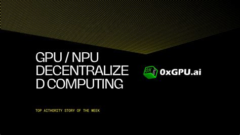 Ai Devops Gets A Boost With New Age Gpu And Npu Decentralized Computing