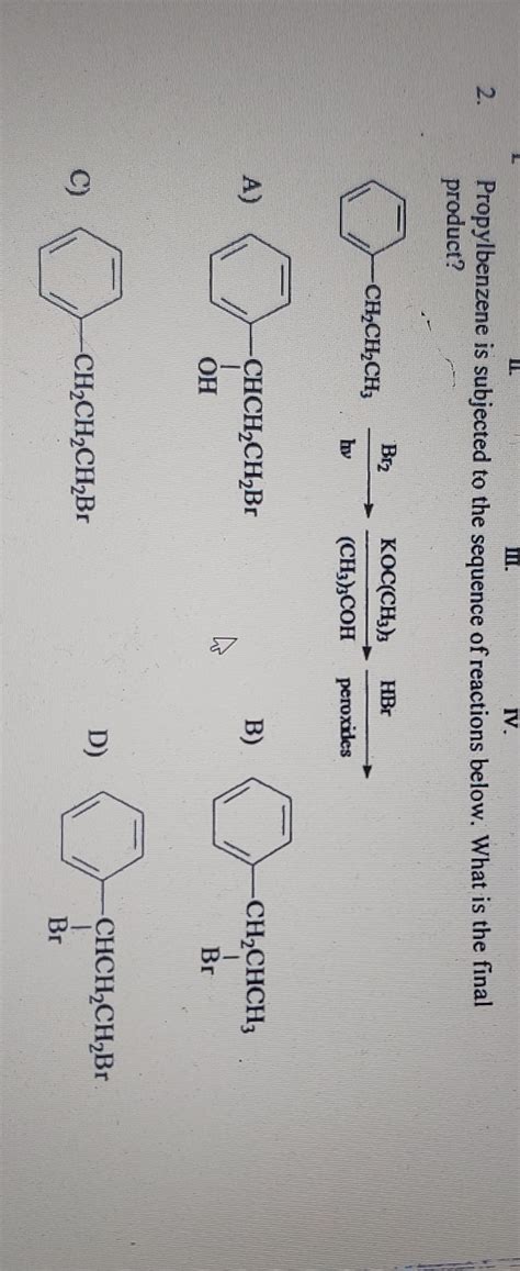 Solved 2 Propylbenzene Is Subjected To The Sequence Of Reactions