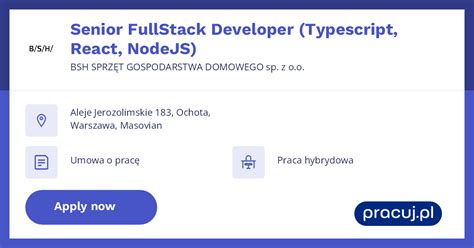 Oferta Pracy Senior Fullstack Developer Typescript React Nodejs Bsh SprzĘt Gospodarstwa