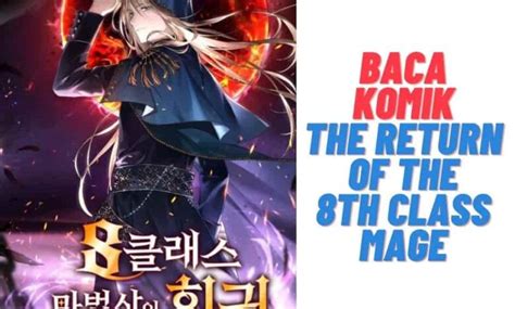 Baca The Return Of The 8th Class Mage Sub Indo Terlengkap 2024 Dairysia