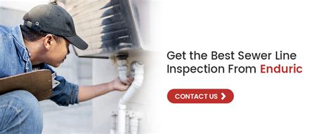 Signs You Need A Sewer Line Inspection Enduric Plumbing