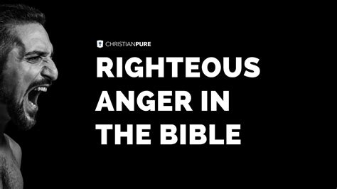 Righteous Anger Meaning Definition And Examples From The Bible