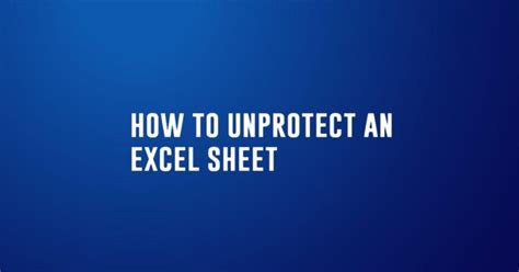 How To Unprotect An Excel Sheet