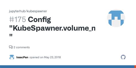 config kubespawner volume mounts and kubespawner volumes · issue