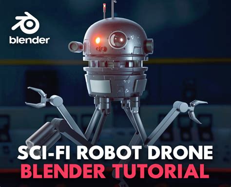 Sci Fi Robot Drone Creation In Flippednormals