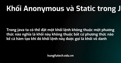 Khối Anonymous Và Static Trong Java