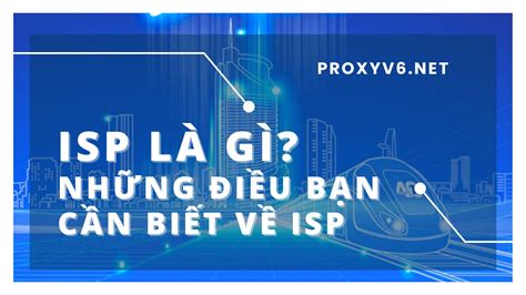 Isp Là Gì Những điều Bạn Cần Biết Về Isp