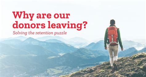 Why Are Our Donors Leaving Solving The Retention Puzzle Benefactor Group