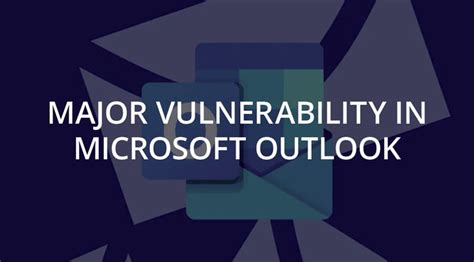Major Vulnerability In Microsoft Outlook