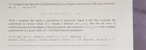 Solved A C Program Can Represent A Real Polynomial P X Of Chegg Com