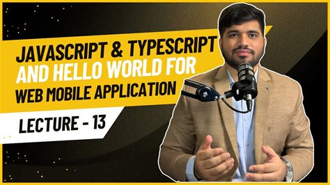 13 Introduction To Javascript And Typescript For Web Mobile