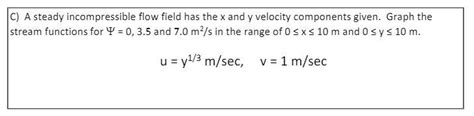 solved c a steady incompressible flow field has the x and y