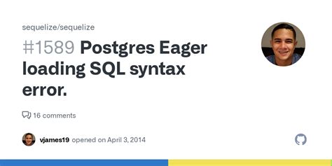 postgres eager loading sql syntax error · issue 1589 · sequelize