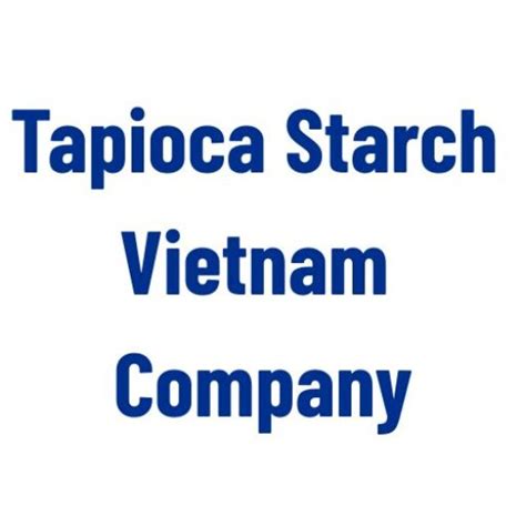Tapioca Starch Vietnam Food Grade And Industrial Exporter