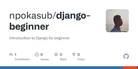github npokasub django beginner introduction to django for beginner