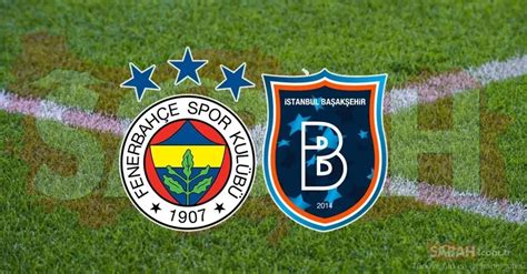 Dev MaÇ Fenerbahçe Başakşehir Süper Lig Maçı Hangi Kanalda Canlı