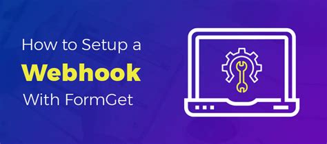 How To Setup A Webhook With FormGet FormGet