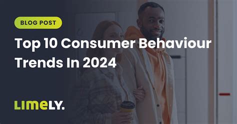 Top 10 Consumer Behaviour Trends In 2025 Limely