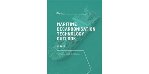 Flagship Research Maritime Decarbonisation Technology Outlook H1 2023 Thetius