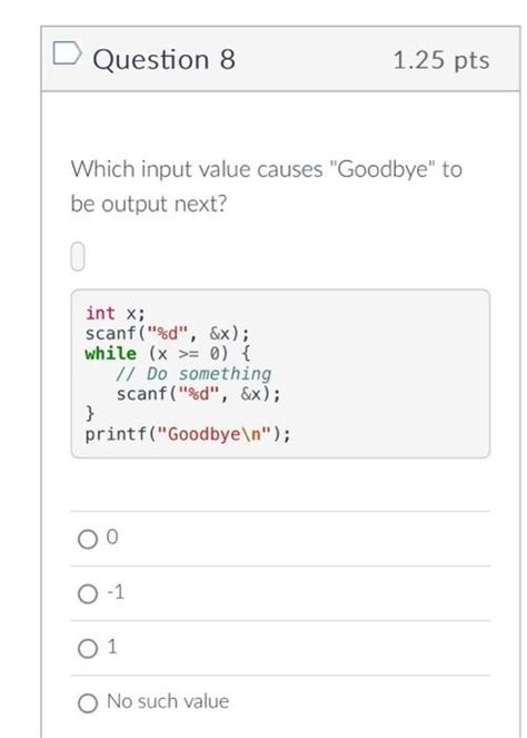 Solved Question Pts Which Input Value Causes Goodbye Chegg