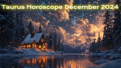 Taurus December 2024 Horoscope Love Career Finance And Health Fore