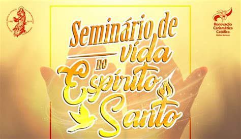 Começa hoje o Seminário de Vida no Espírito Santo em Matias Barbosa Arquidiocese de Juiz de Fora