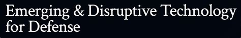 Emerging And Disruptive Technology For Defense Unmanned Systems Technology
