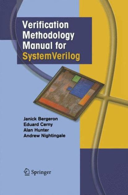 Verification Methodology Manual For Systemverilog By Janick Bergeron