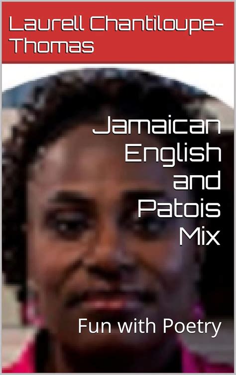 Jamaican English And Patois Mix Fun With Poetry Ebook
