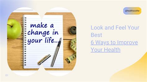 Look And Feel Your Best 6 Ways To Improve Your Health Healthsoothe