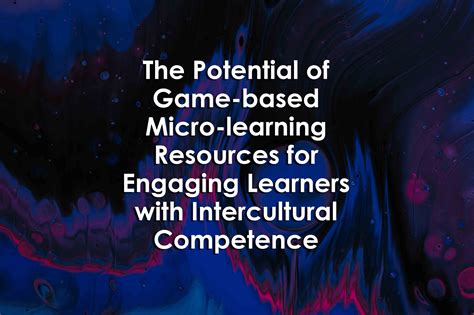 The Potential Of Game Based Micro Learning Resources For Engaging Learners University XP