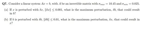 Solved Q7 Consider A Linear System Ax B With A Be An Chegg Com