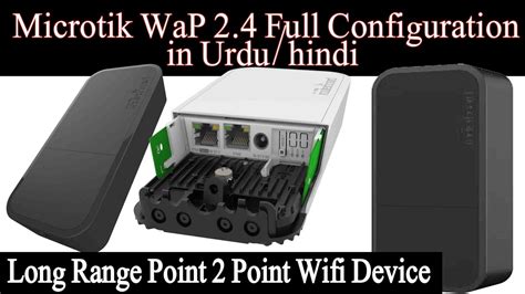 Microtik Wap Point To Point Configuration Microtik Wap Long Range