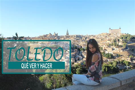 cosas que ver y hacer en Toledo Soñando Viajes Blog de Viajes