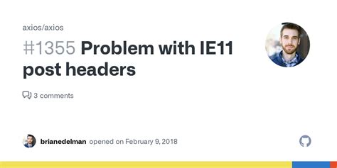 Problem With Ie11 Post Headers · Issue 1355 · Axiosaxios · Github