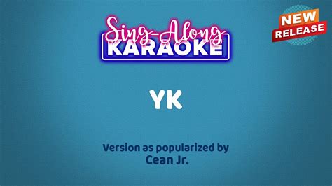 Yk By Cean Jr Karaoke Version Youtube