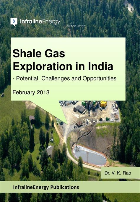 Shale Gas Exploration In India Potential Challenges And Opportunit