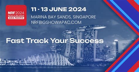 Nrf 2024 Retails Big Show Asia Pacific Fast Track Your Success