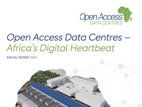 Open Access Data Centres Africas Digital Heartbeat Data Centre